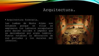Zapotecas Monte Albán. | PPTX