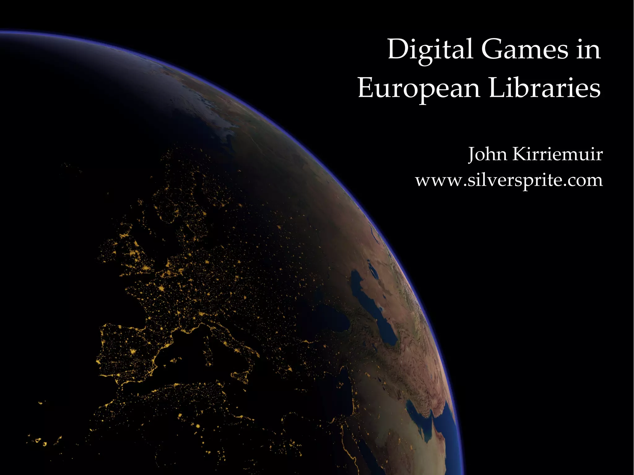 Digital Games in European Libraries | PPT
