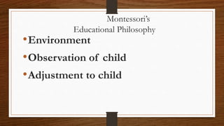 Montessori Philosophy in Action | PPTX | Primary Education | Education