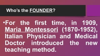 montessorri the mother of the old education | PPTX