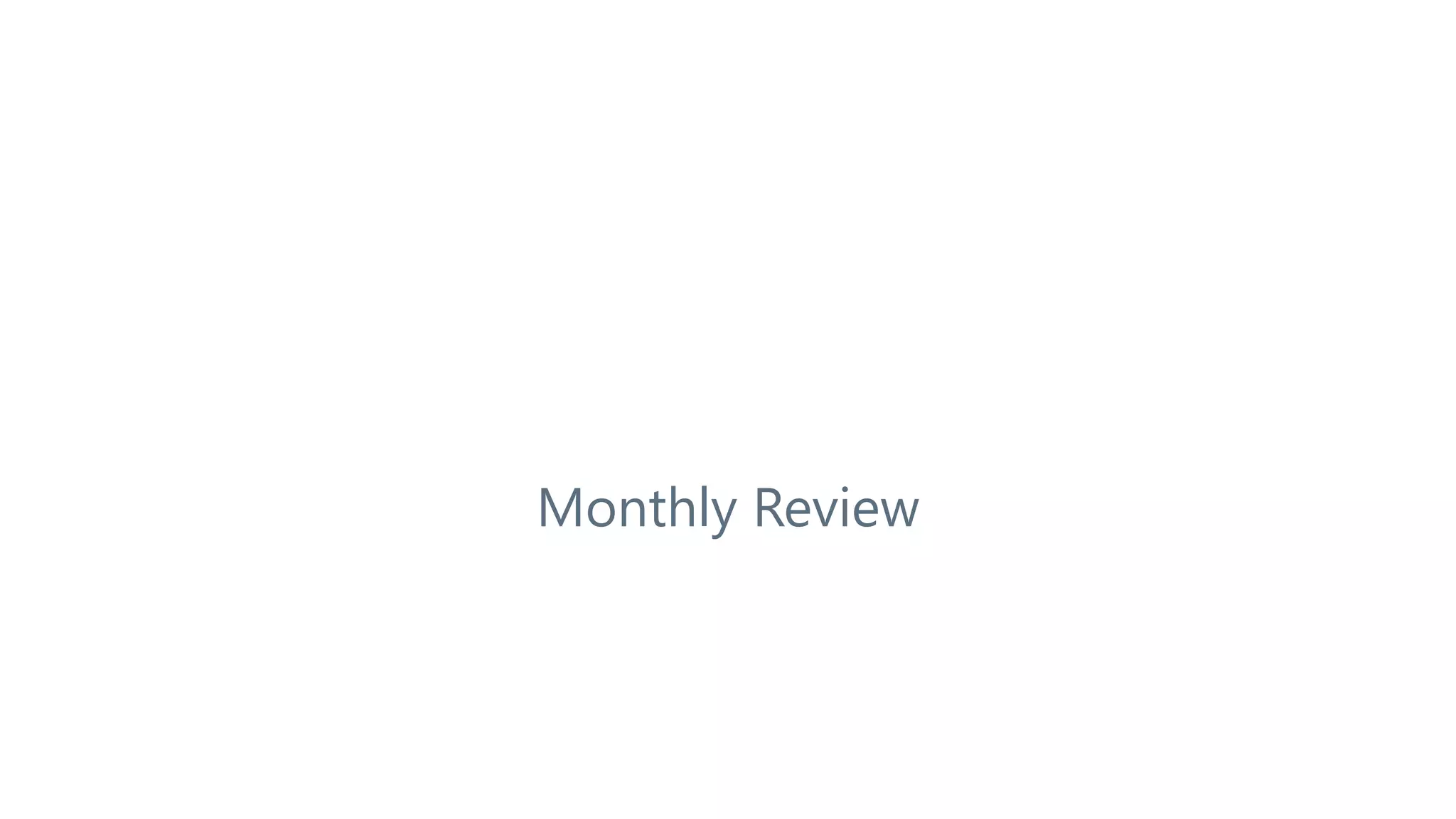 Monthly Review - Copy.ppt