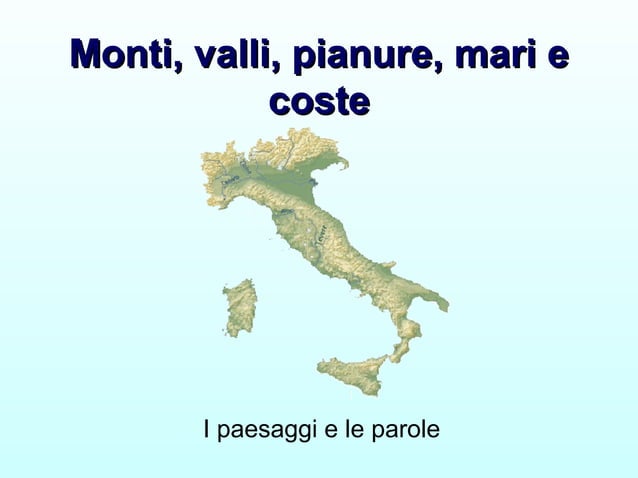 Monti valli pianure mari coste | PPT