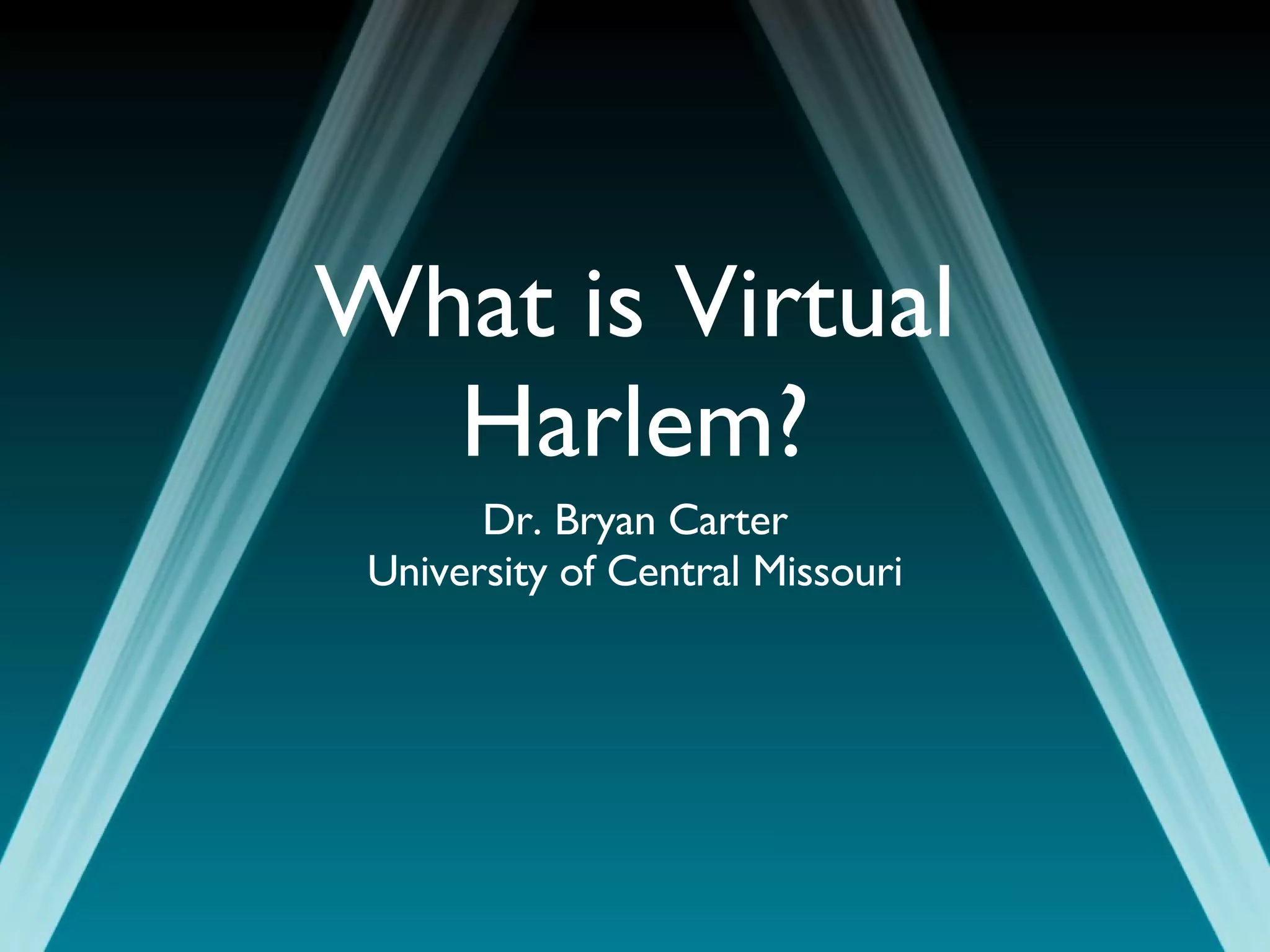 What are Virtual Harlem and Virtual Harlem | PPT