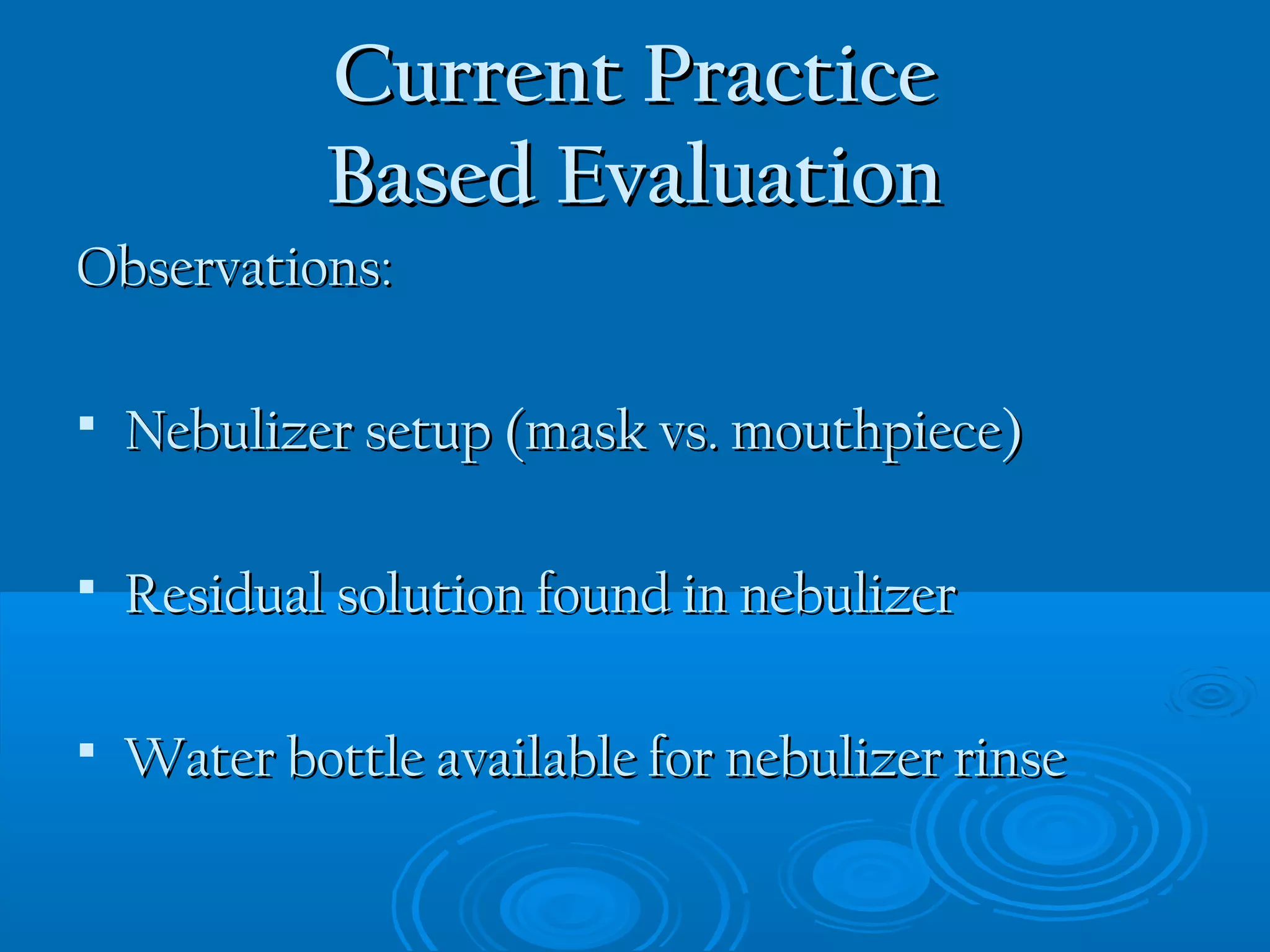 Nebulizer Therapy in Spontaneous Breathing Patients PI | PPT