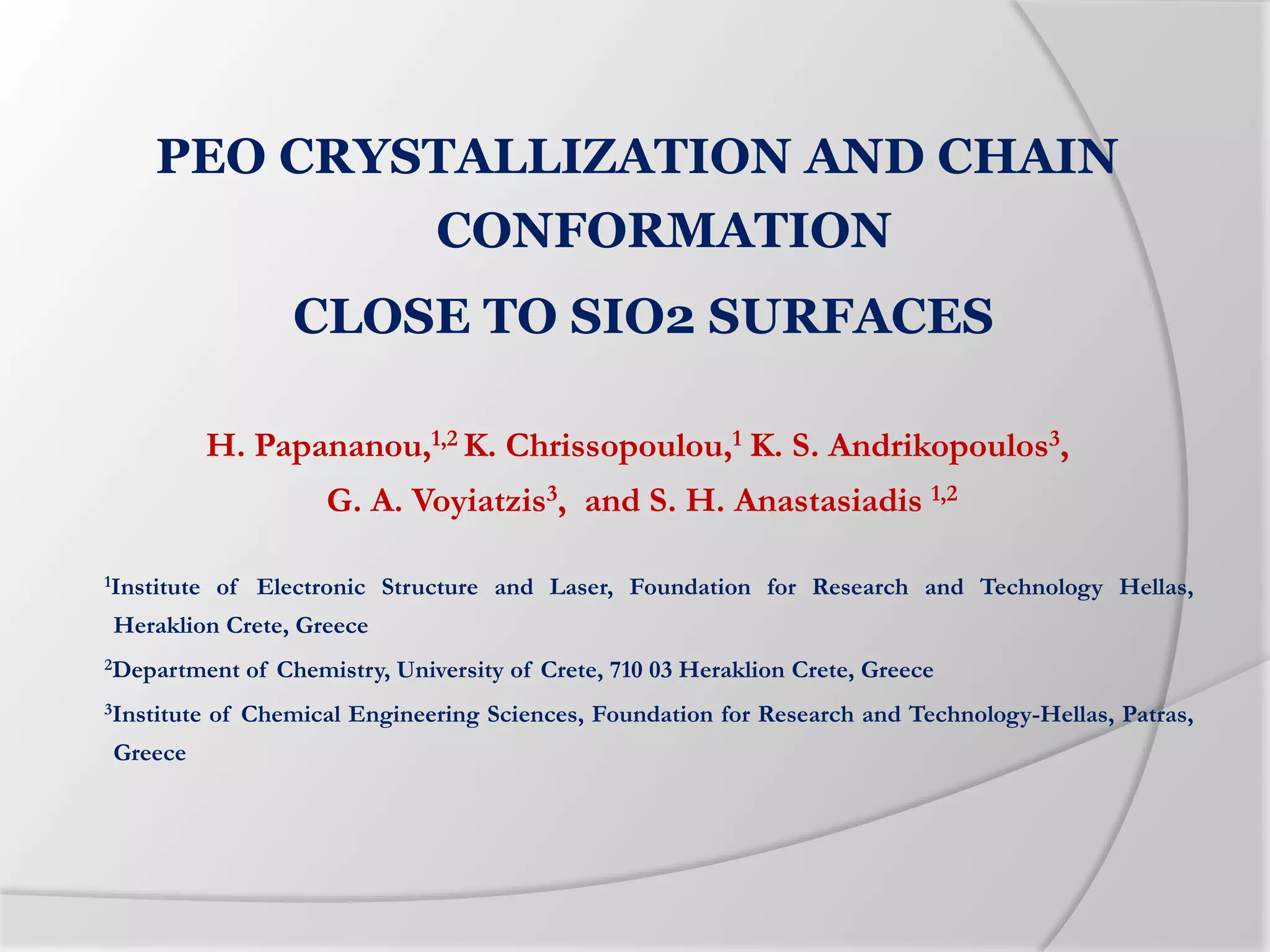 PEO crystallization and chain conformation close to SiO2 surfaces | PPT