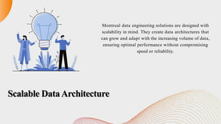 Montreal Data Engineering Solutions Empowering Your Data.pptx