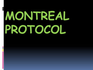 Montreal protocol | PPTX