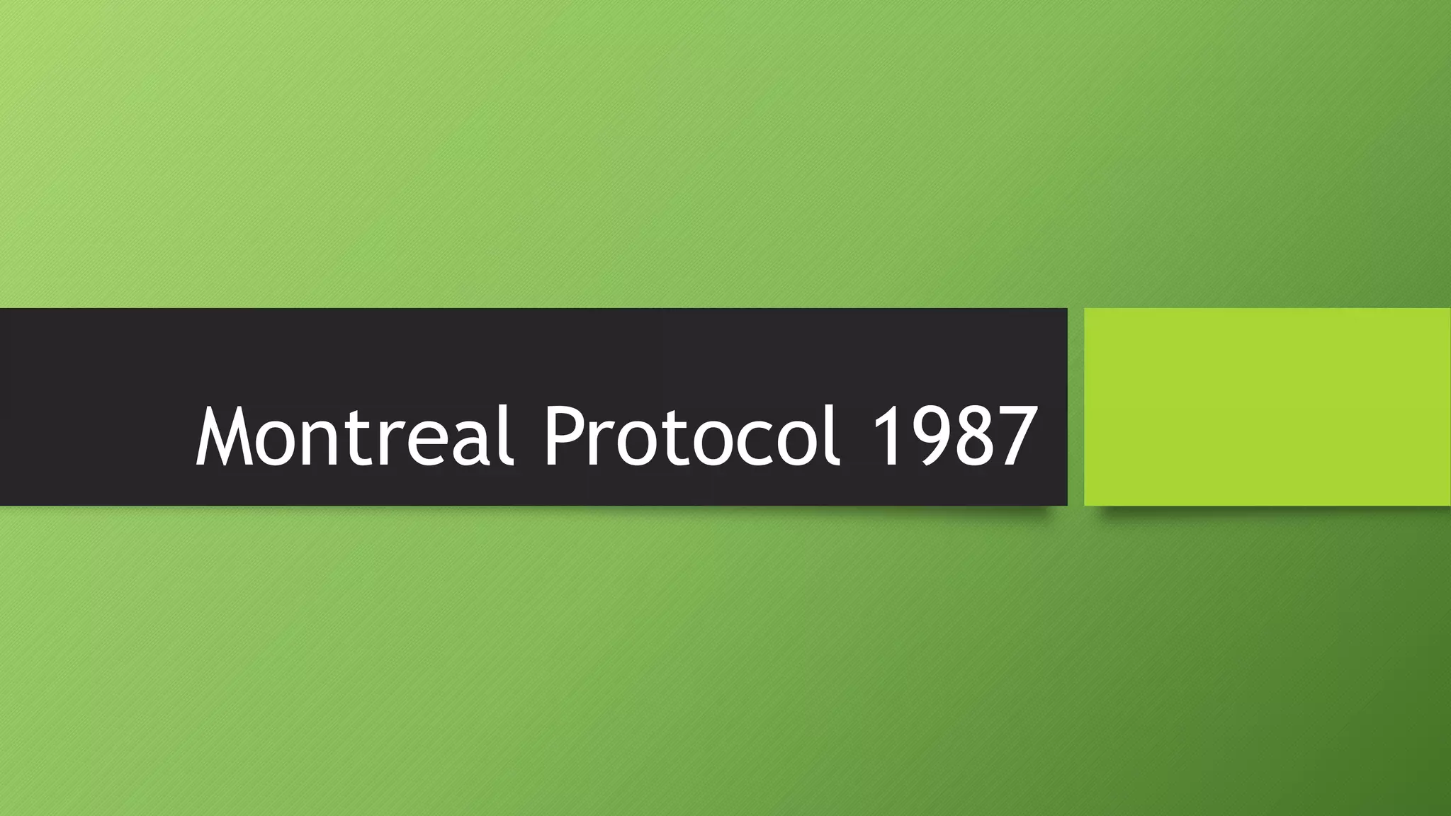 Montreal protocol 1987 | PPT