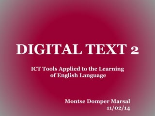 Montse Domper digital text 2 tic ingles t4_trab1 | PPT