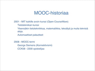 MOOCit ja me - mistä on kyse? | PPT
