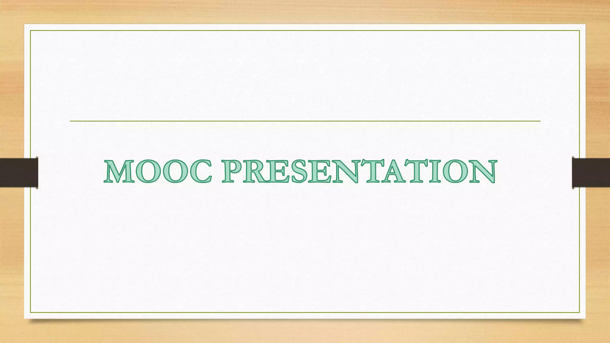Mooc presentation 1 | PPTX