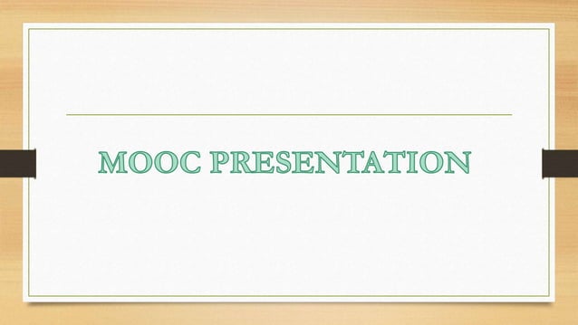 Mooc presentation 1 | PPT