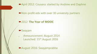 MOOCs Past Present and Future in India | PPTX | Education industry | Industries