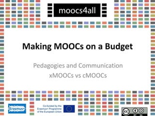 xMOOCs vs. cMOOCs | PPTX
