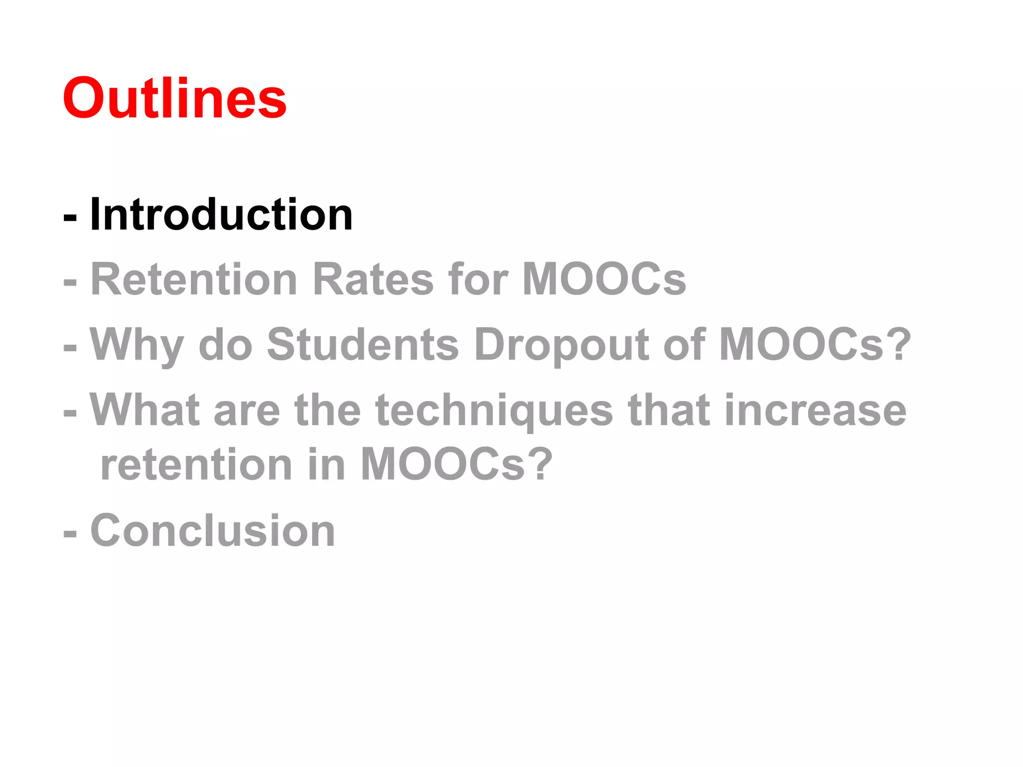 MOOCs Completion Rates and Possible Methods to Improve Retention - A ...