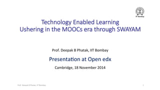Technology-Enabled Learning Ushering in the MOOCs Era through SWAYAM | PPT