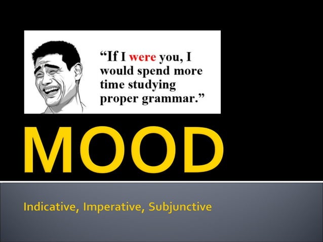Subjunctive/Indicative Mood | PPT