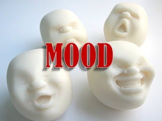 MOOD (PSYCHOLOGY) | PPT