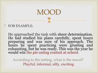 Mood and Tone Mood and ToneMood and Tone.ppt