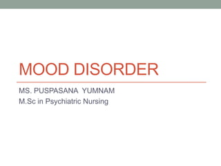 MOOD DISORDER Mania, CLASSIFICATION.pptx