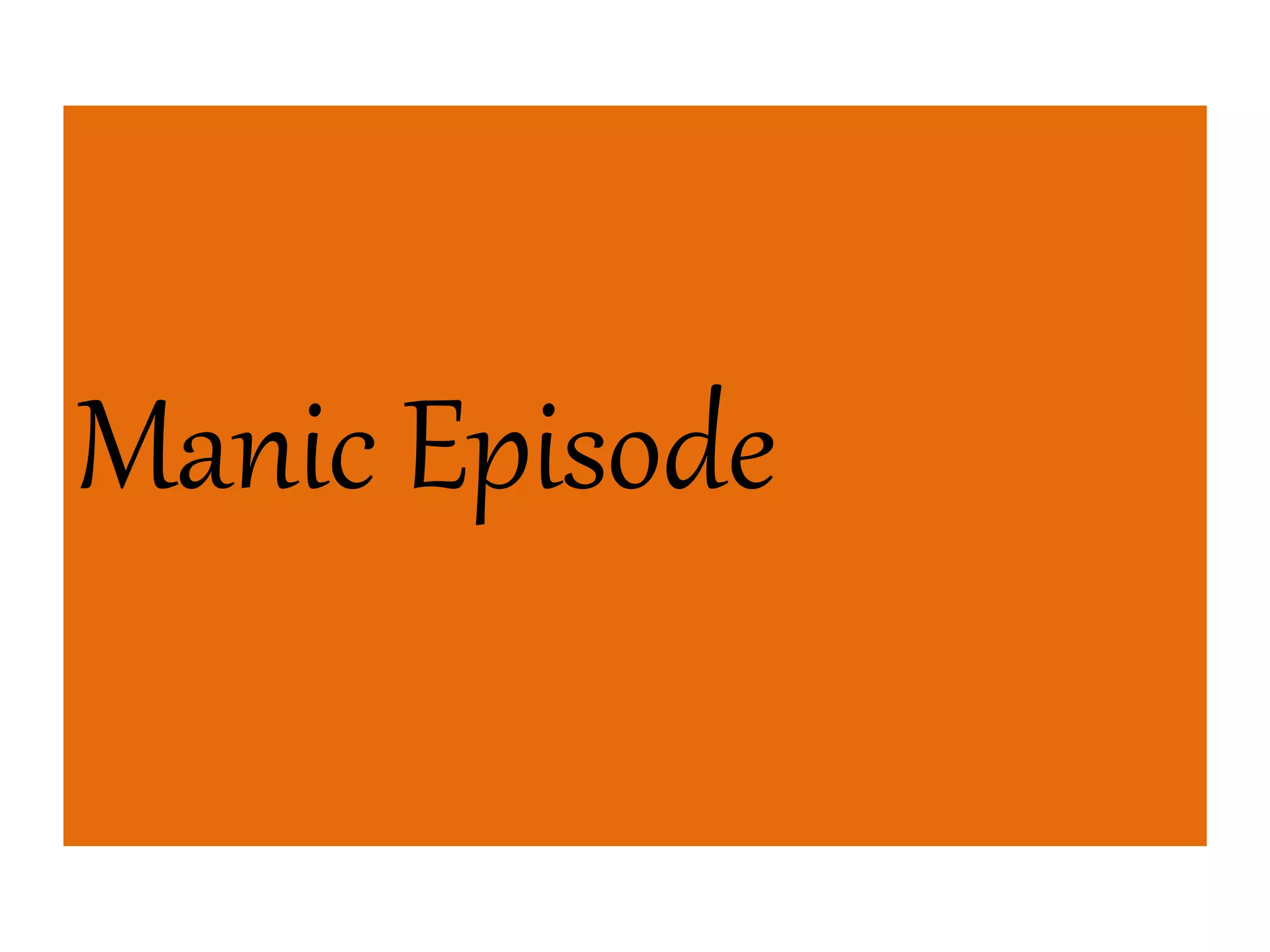 Mood disorder & Manic episode | PPTX