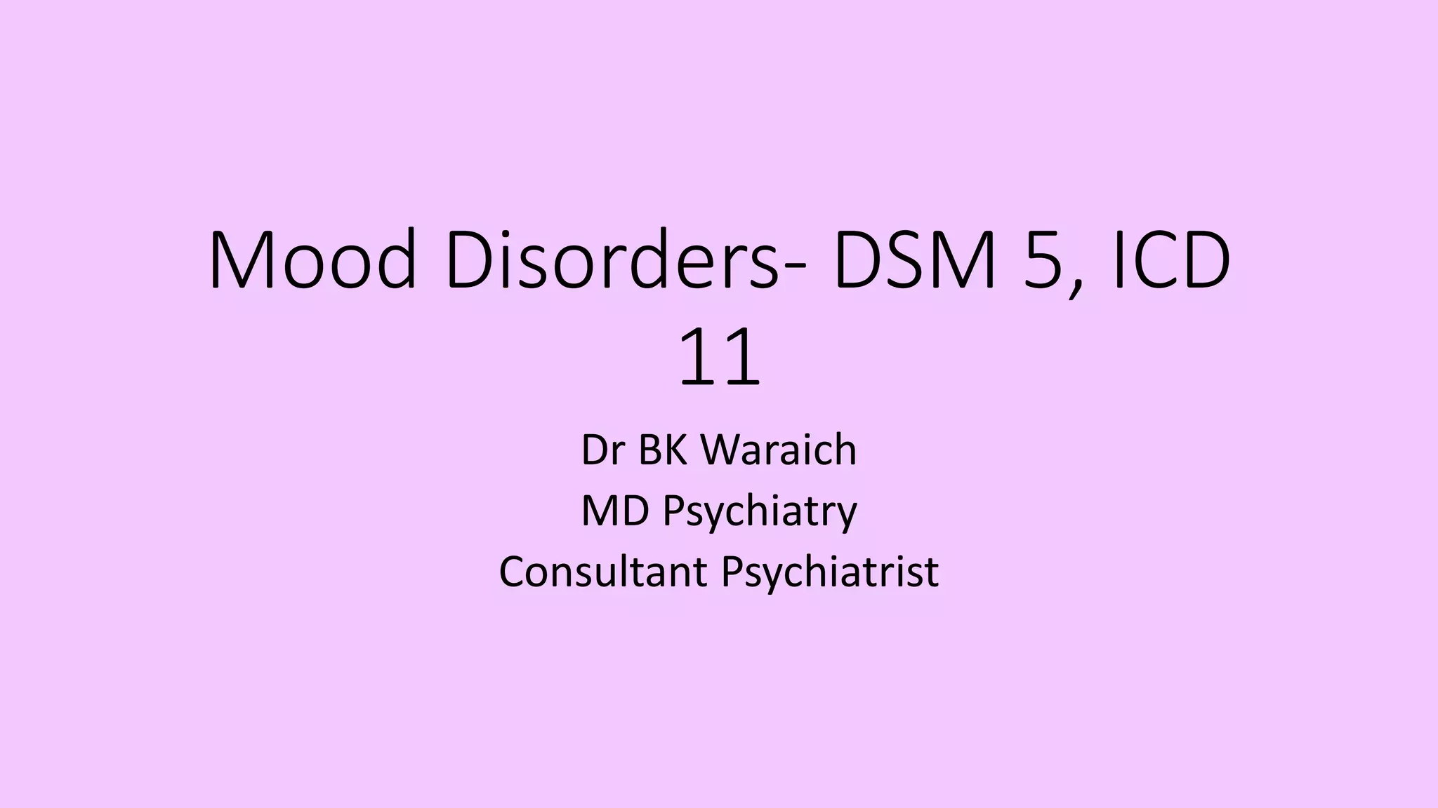 Mood disorders DSM 5 and ICD 11 | PPTX
