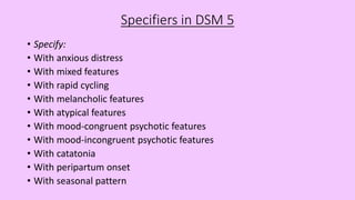 Mood disorders DSM 5 and ICD 11 | PPTX