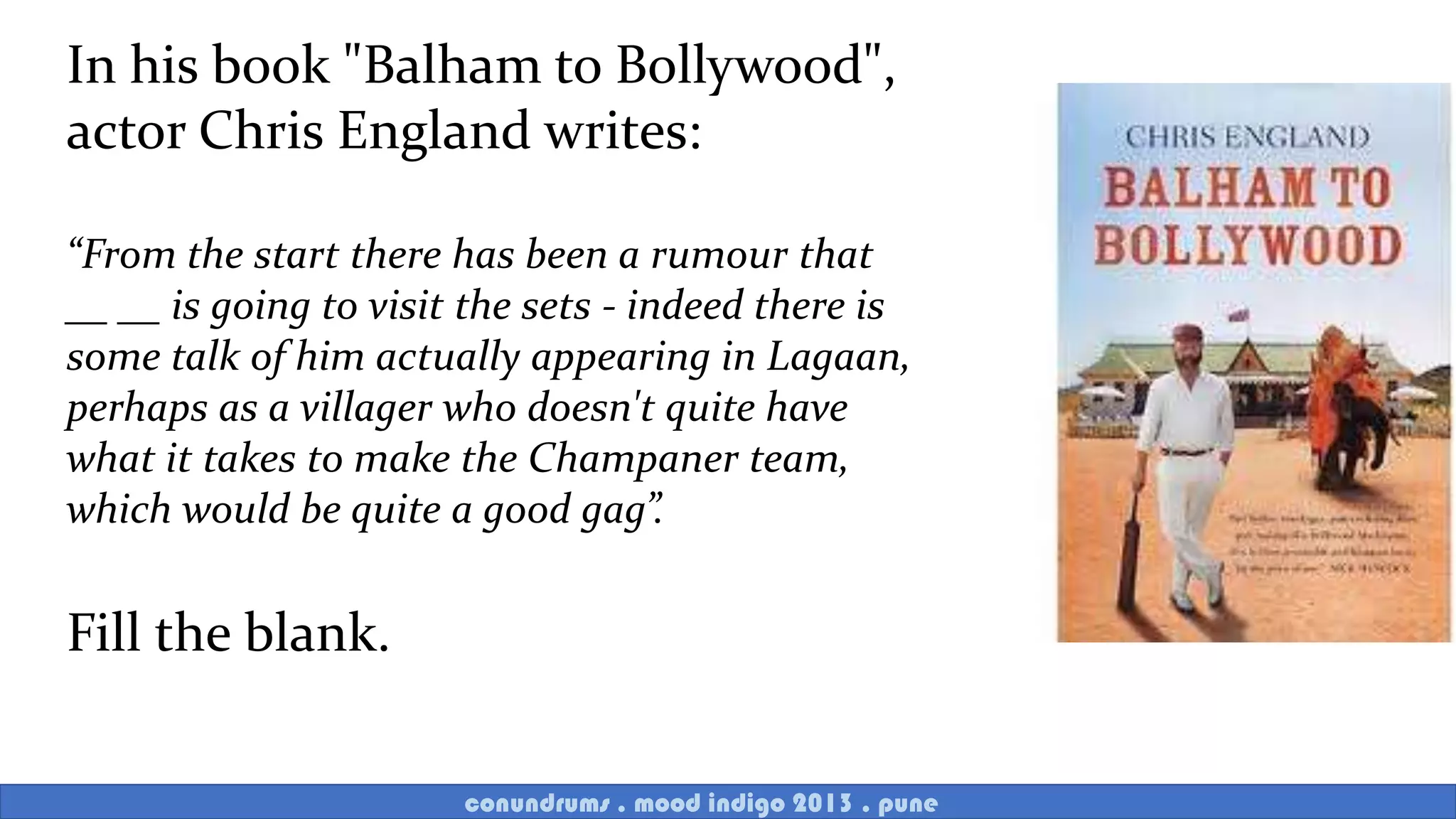 Mood Indigo 2013 - Conundrums - Pune Prelims | PPT | Free Download