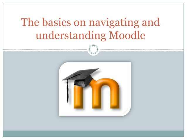 The Basics of Moodle | PPTX | Email | Internet