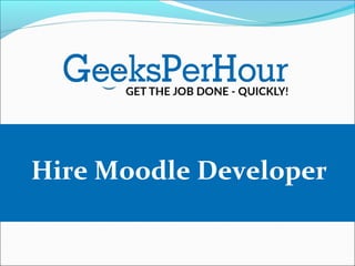 Hire Moodle Developer | PPT