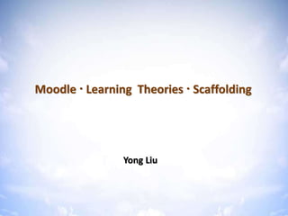 Moodle - Learning Theories - Scaffolding | PPTX
