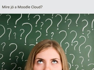 Moodle cloud | PPTX