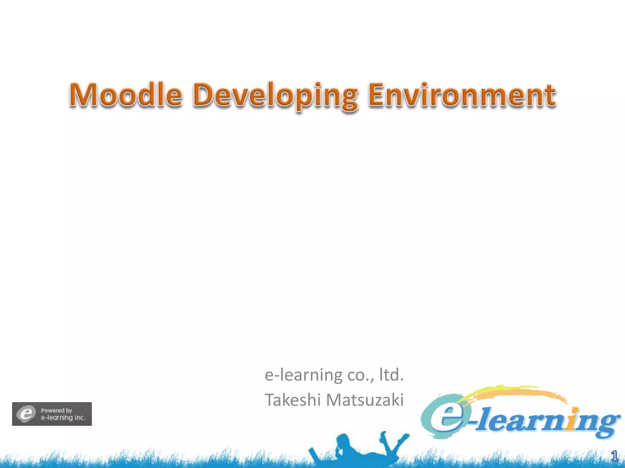 Moodle Developing Environment (E) | PPT
