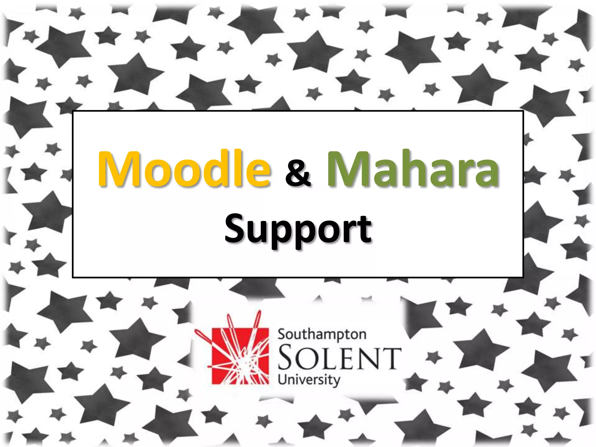 Moodle & Mahara Support | PPTX | Computer Software and Applications | Computing