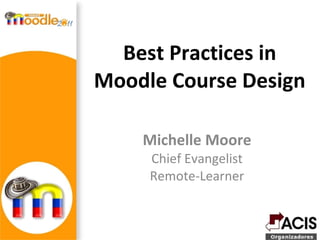 Moodlemoot Colombia 2011 - Best Practices in Moodle Course Design | PPT | Web Development | Internet