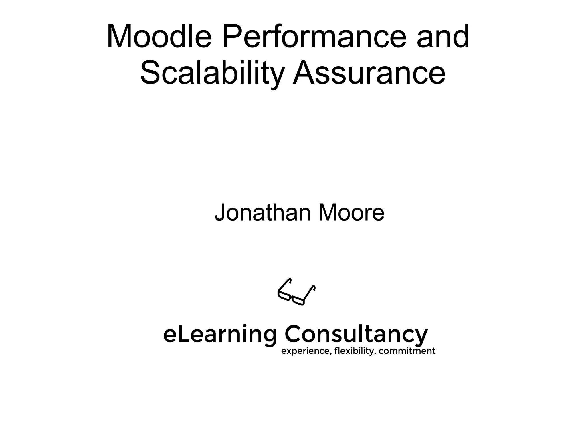 Moodle Performance And Stress Testing Ppt