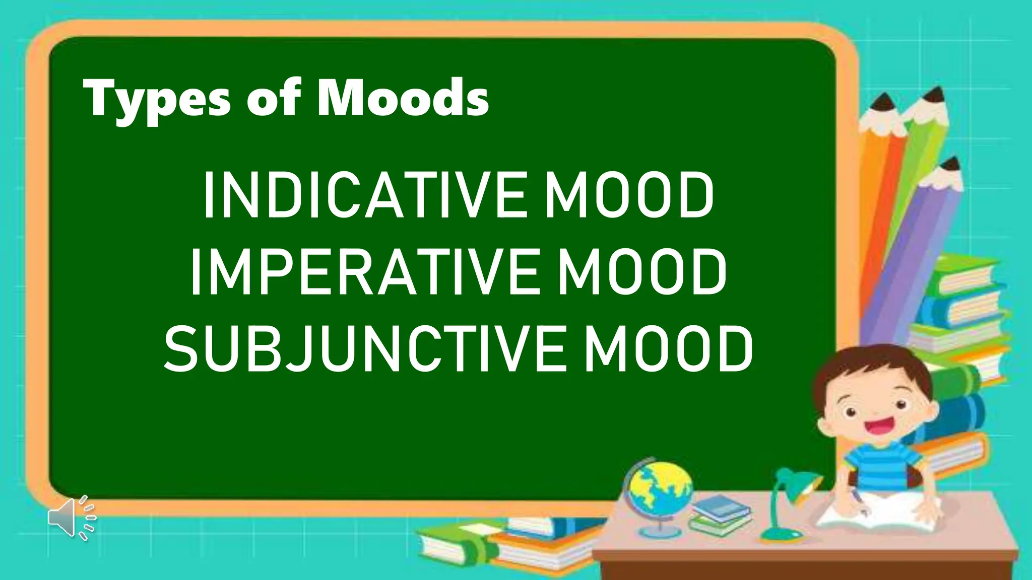 Moods of Verbs for Discussion in classroom.pptx