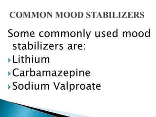 Mood stabilizer Antimanic drug powerpoint | PPTX