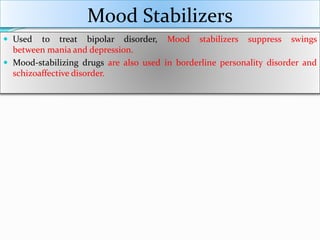 Mood stabilizers for (Bipolar disorder, Schizophrenia and Mania) | PPTX