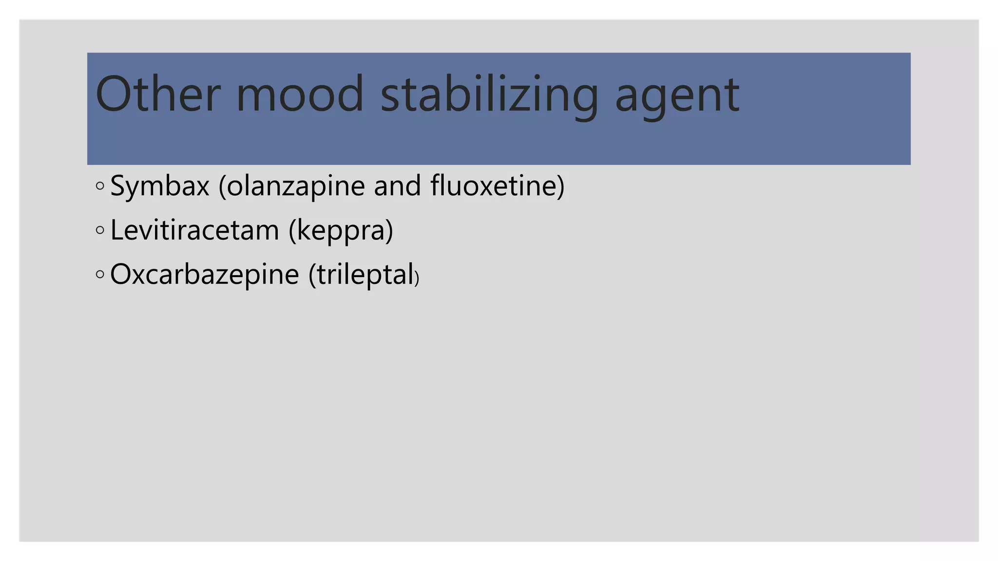 Mood stabilizers | PPTX