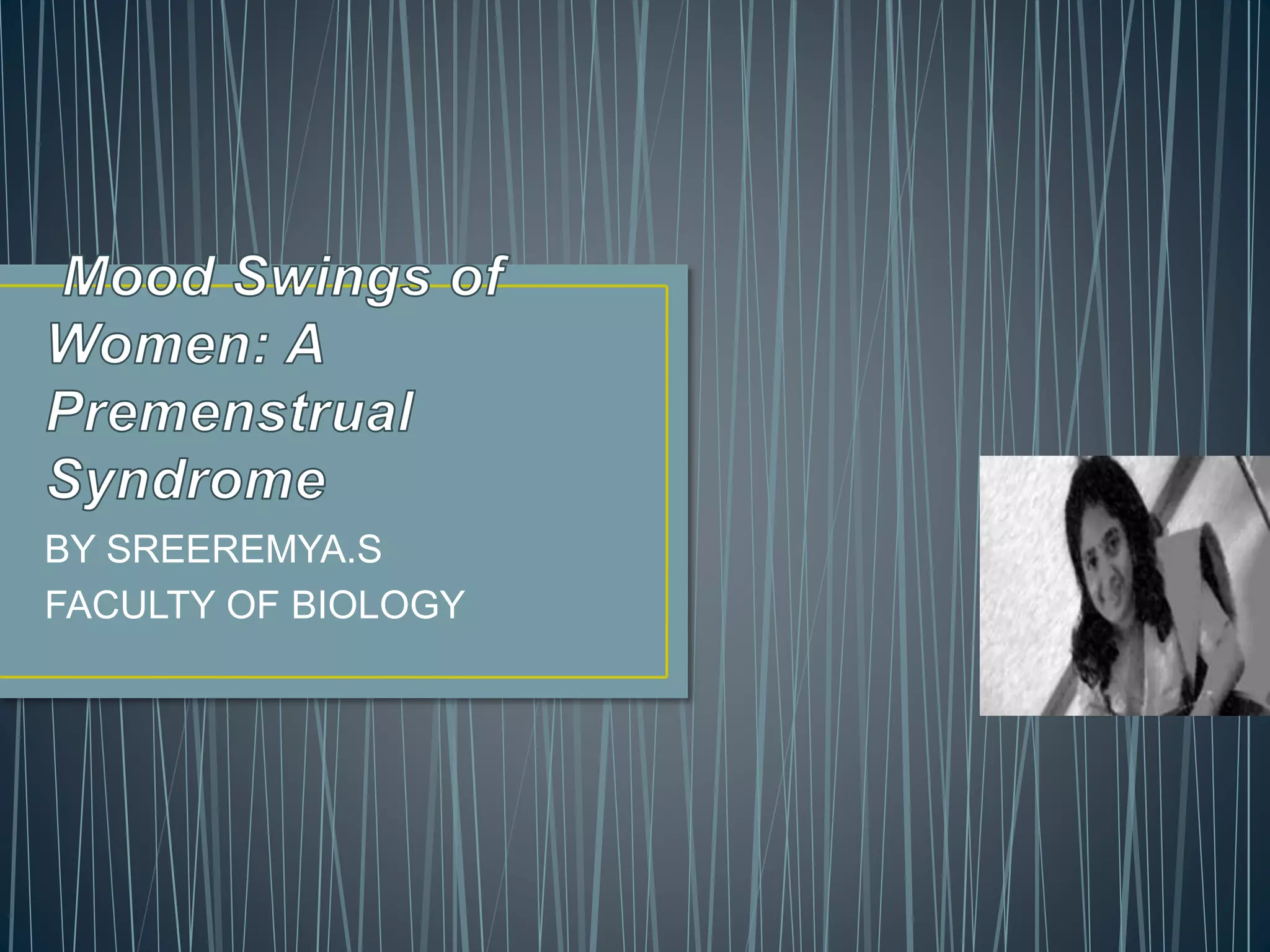 Mood swings premenstrual syndrome | PPTX