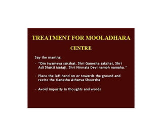 Mooladhara Chakra or Root Chakra - Sahaja Yoga | PPTX