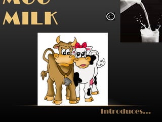 Moo milk.ppt | PPT