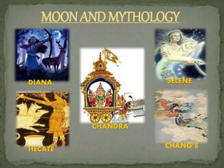 Moon myths,mysteries and legends | PPTX