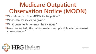 Medicare Outpatient Observation Notice (MOON) Update | PPTX