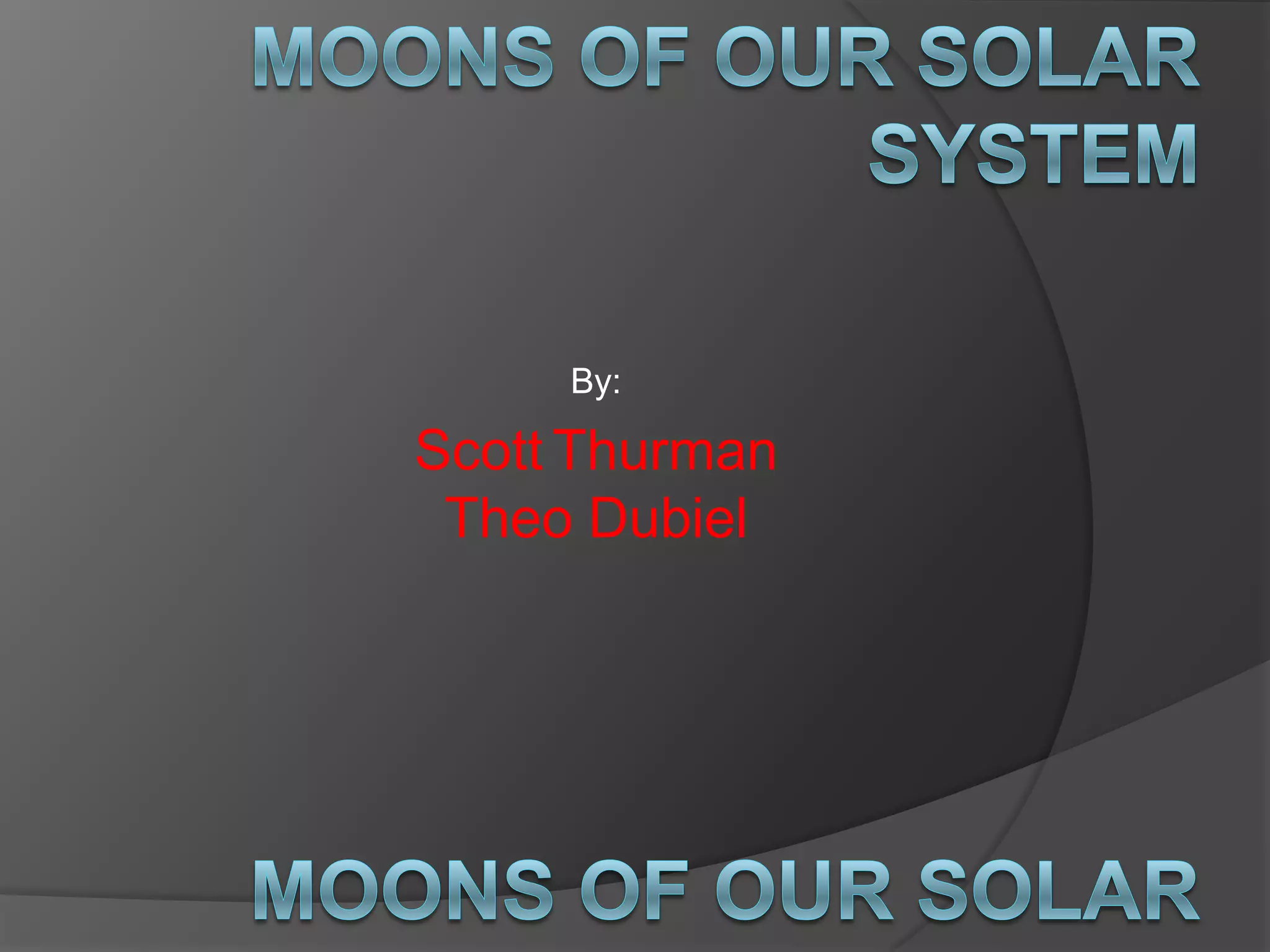Moons Of Our Solar System Extended | PPTX