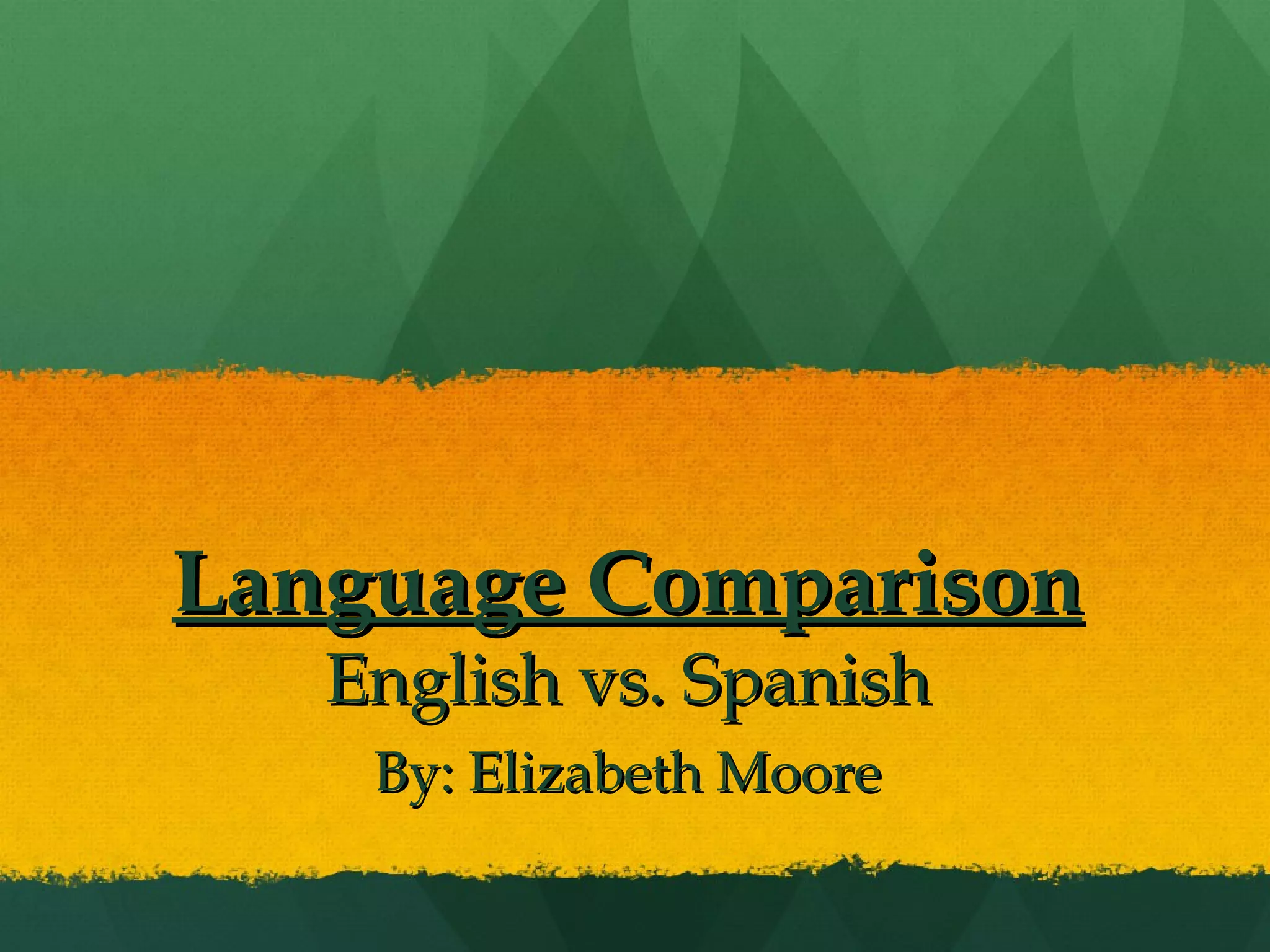 Moore - Language Comparison -ESL 502 | PPT