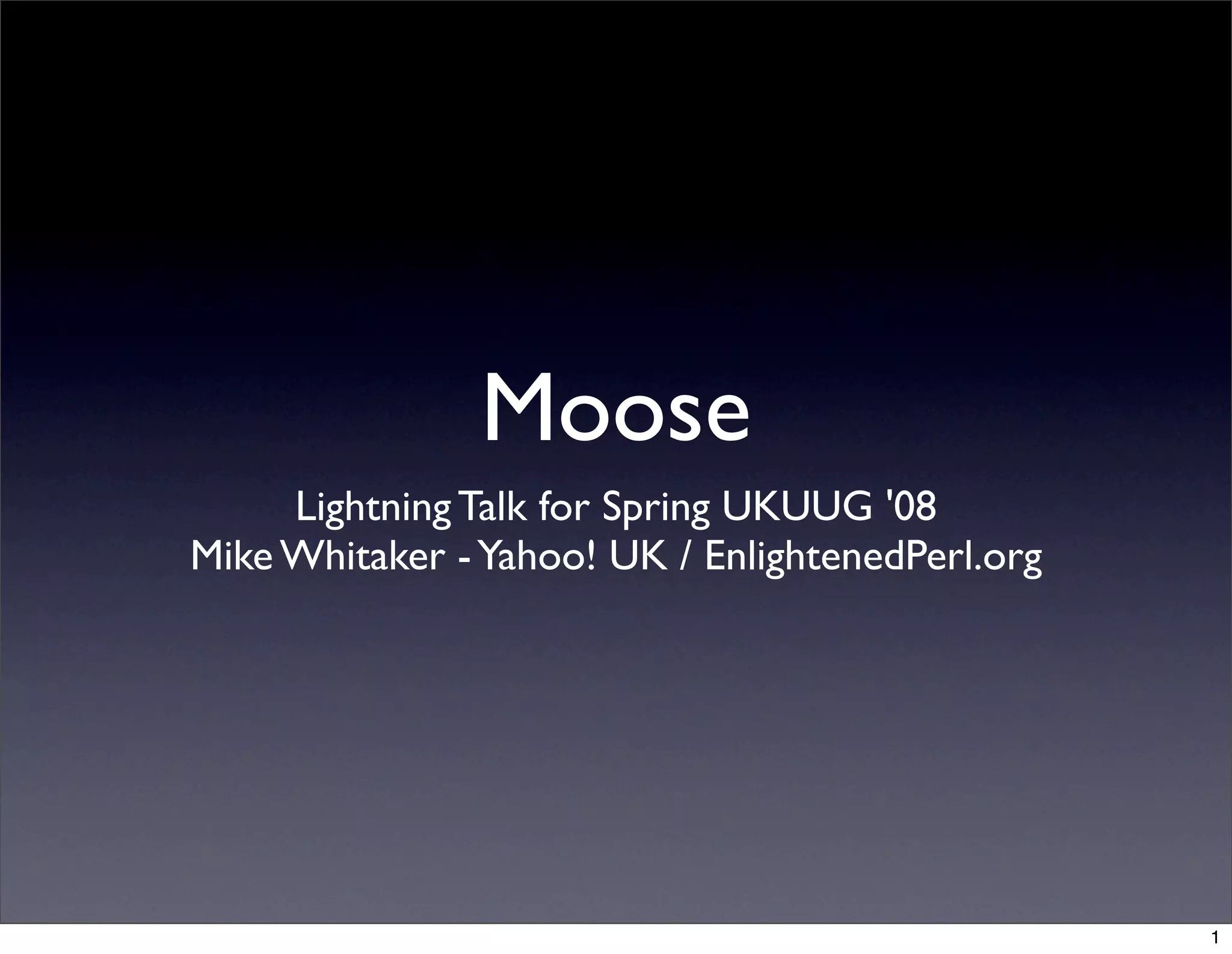 Moose Lightning Talk | PPT