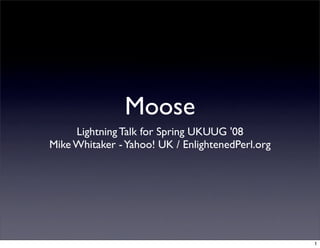 Moose Lightning Talk | PPT
