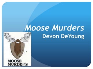 Moose murders | PPT